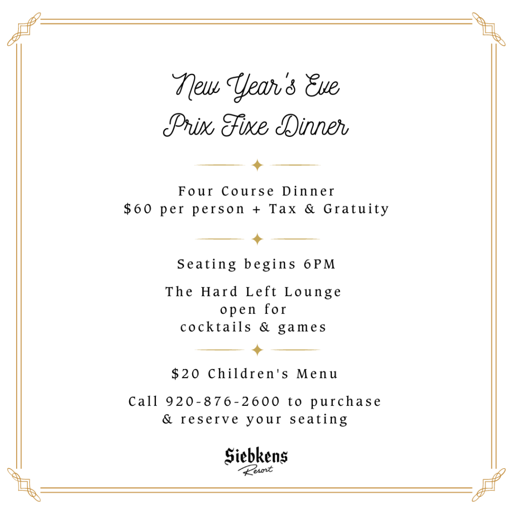 NYE Prix Fixe Dinner - Sold Out! - Siebkens Resort